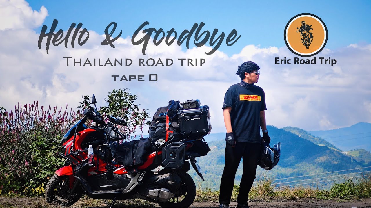 Eric Road Trip _ TAPE 0. Hello & Goodbye _ Thailand Road Trip - YouTube