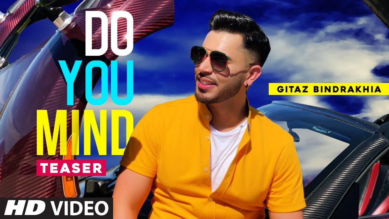 Song Teaser Do You Mind | Gitaz Bindrakhia | Ravi Rbs | Rav Hanjra ...
