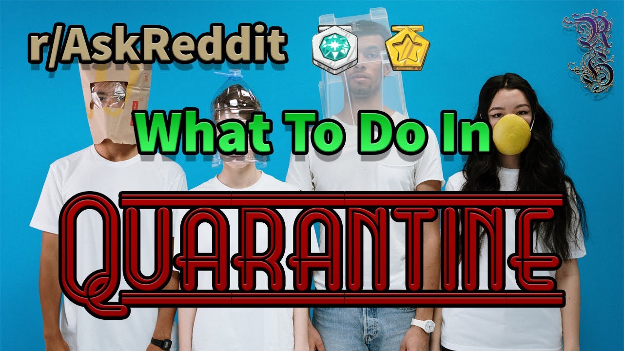 What To Do During Quarantine? (r/AskReddit | Reddit Hermit) - YouTube