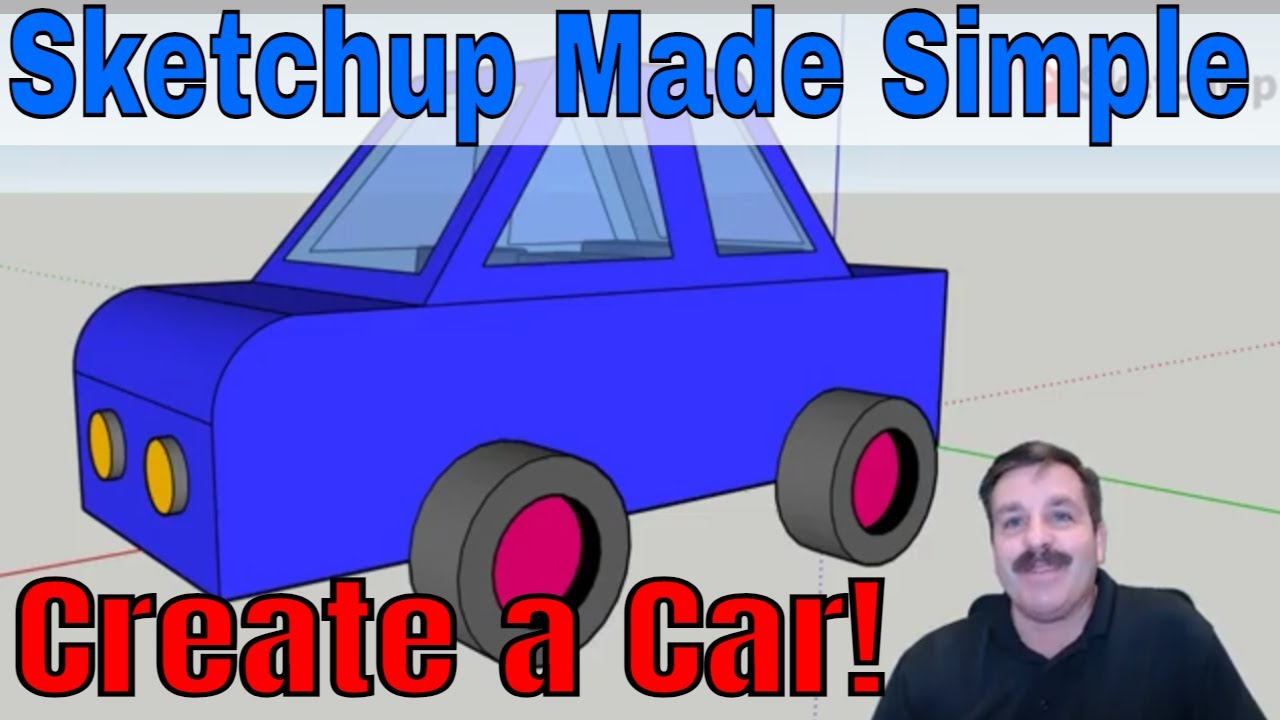 Master Basic Skills and Build a Car in Sketchup! Sketchup Made Simple ...