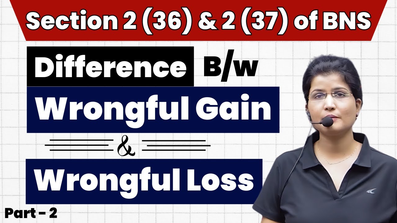 Wrongful Gain & Wrongful Loss Explained with Examples | BNS Section 2 ...