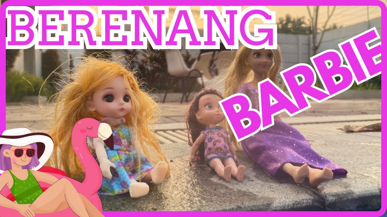 Barbie BERENANG di Kolam Sore Sore - YouTube