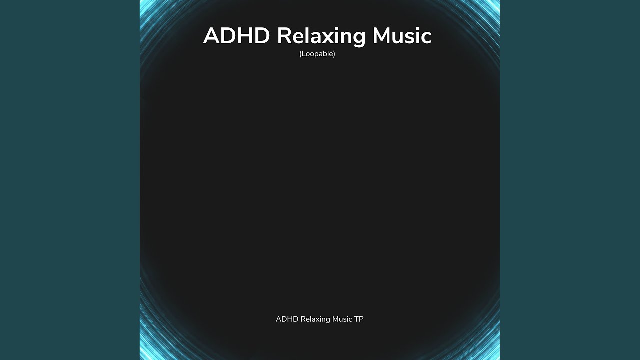 ADHD Relaxing Music: Concentration (Loopable) - YouTube