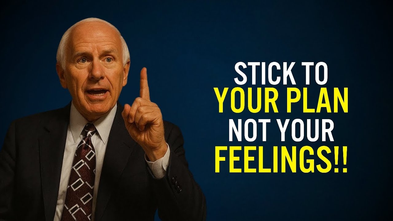 FOLLOW YOUR PLAN, NOT YOUR MOOD | Jim Rohn Motivation - YouTube