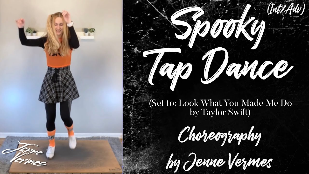 SPOOKY TAP DANCE (Look What You Made Me Do - Taylor Swift ...