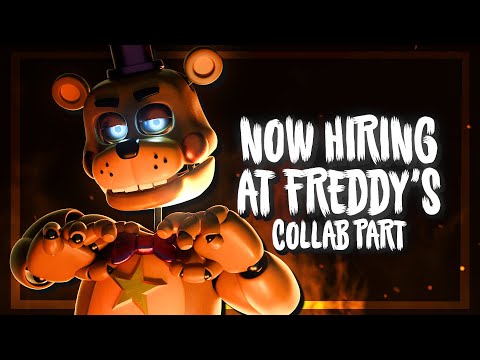 【FNAF】Now Hiring At Freddy's | Collab Part for ME