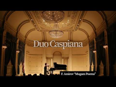 Mugam Poema by F. Amirov || Duo Caspiana: Seitz/Tuylieva