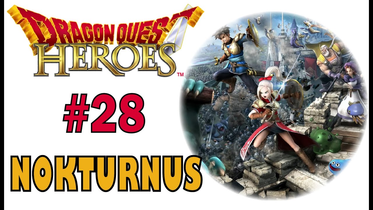 Guia al 100% de Dragon Quest Heroes - 28 - Nokturnus - YouTube
