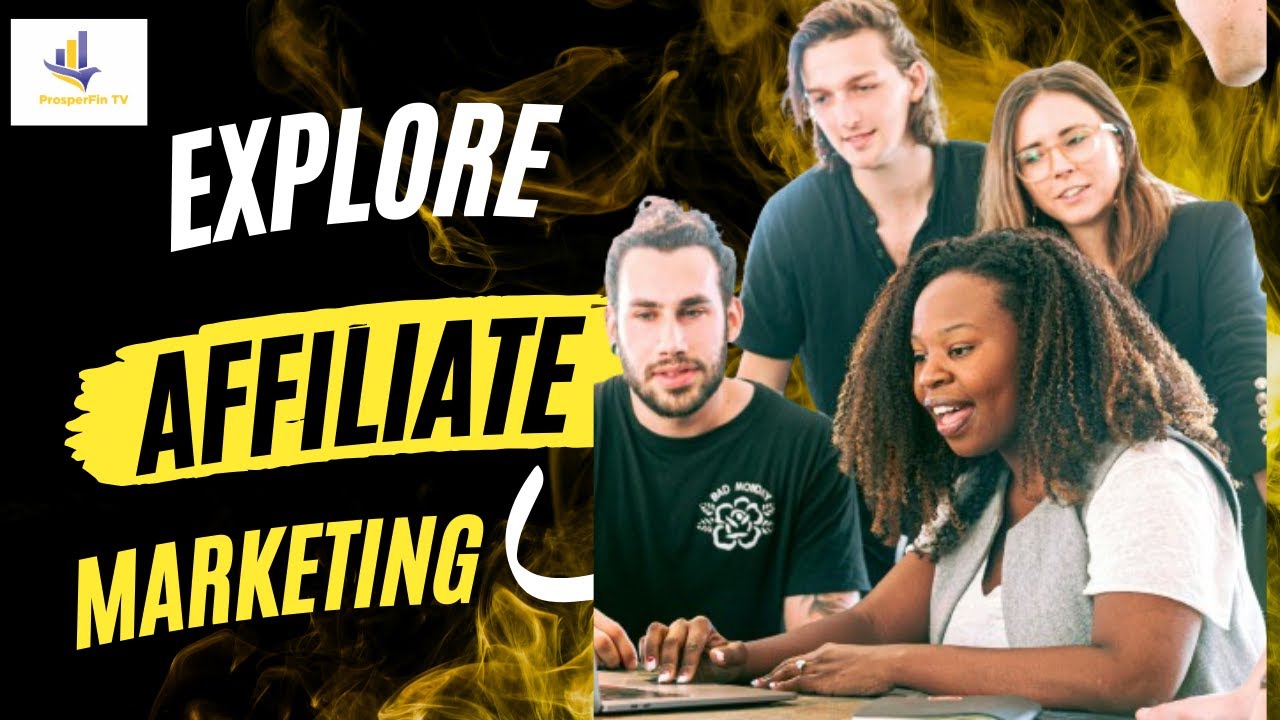 How To Explore The World Of Affiliate Marketing - YouTube