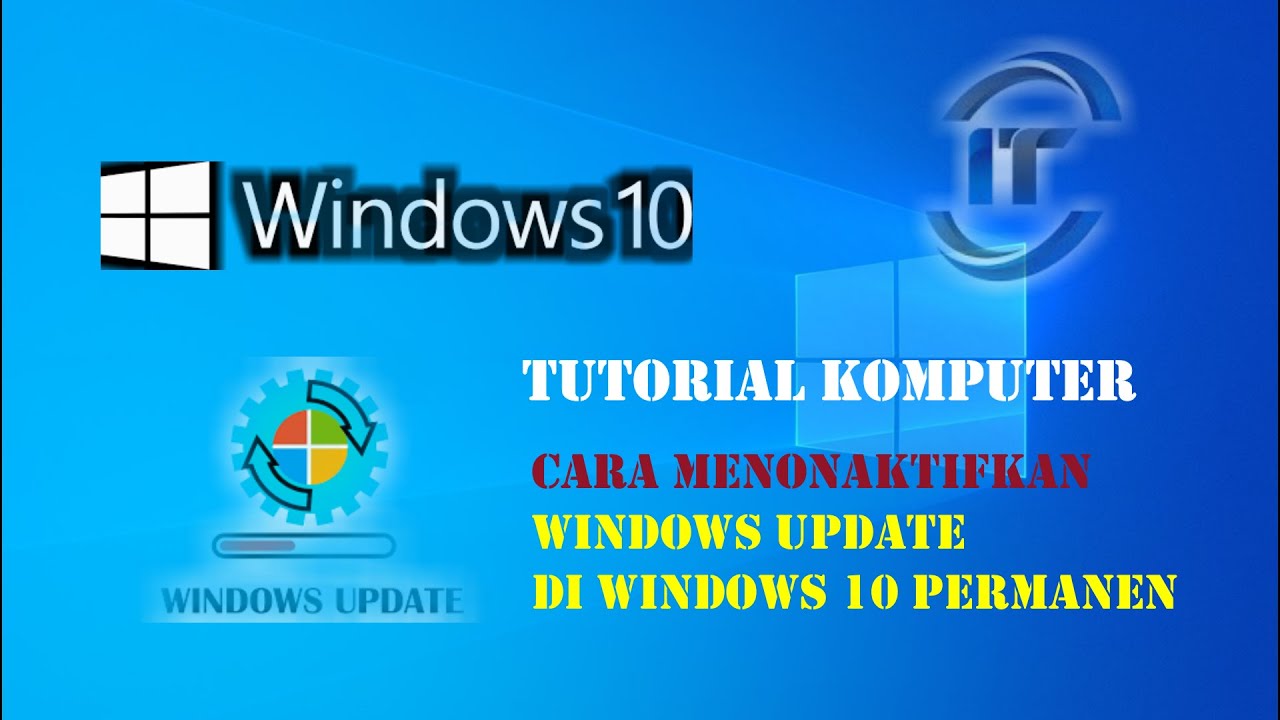 Cara Menonaktifkan Windows Update otomatis Windows 10 secara Permanen ...