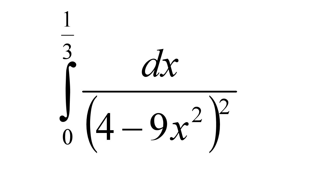 Integral 1 4 9x 2 2 YouTube integral-1-4-9x-2-2-youtube