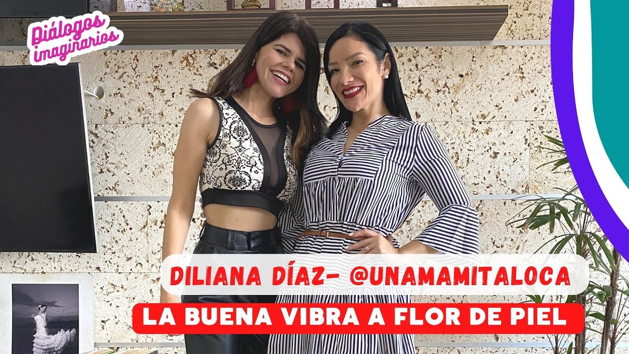 Diliana Díaz | Diálogos Imaginarios T02 Epi 23 - YouTube