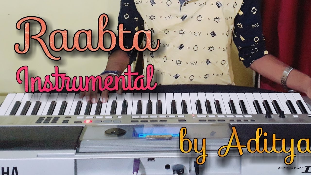Raabta Instrumental on keyboard by Aditya - YouTube