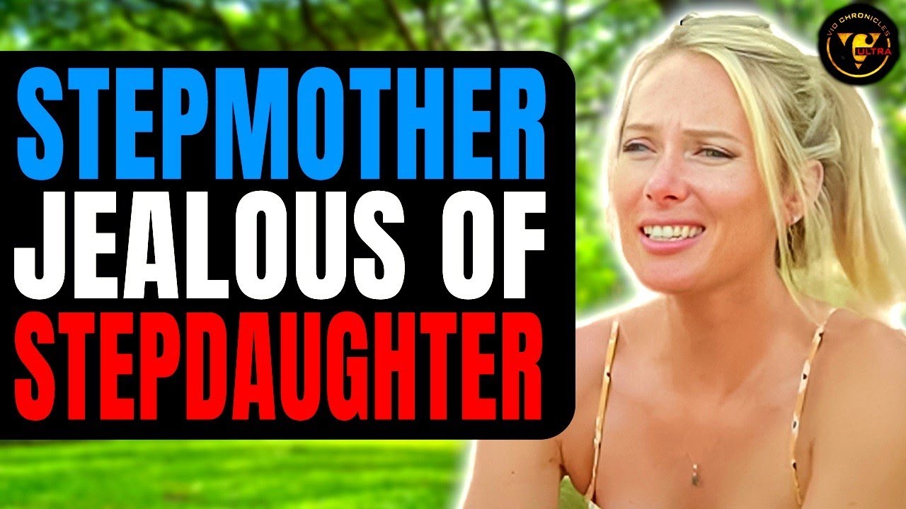 Stepmother Jealous Of Stepdaughter Pix Ultra Youtube