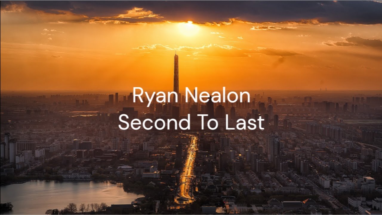 Second To Last Ryan Nealon FULL SONG LYRICS YouTube second-to-last-ryan-nealon-full-song-lyrics-youtube