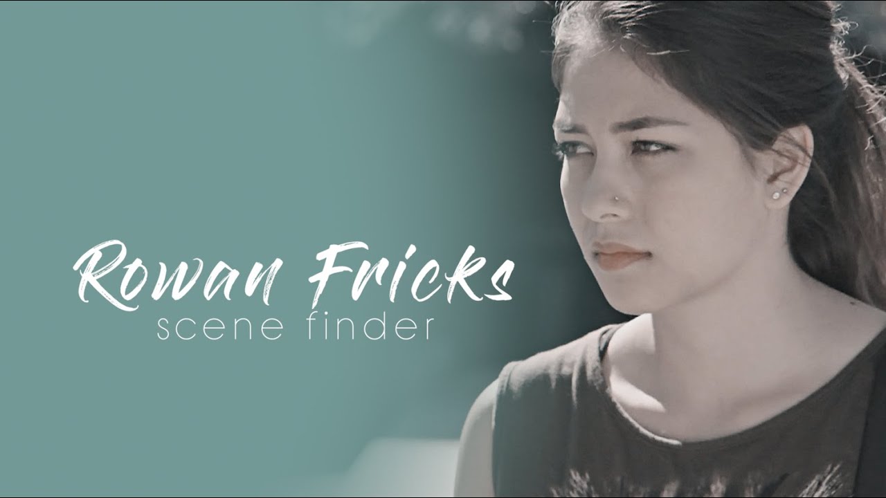 Rowan Fricks | scene finder [S1] - YouTube