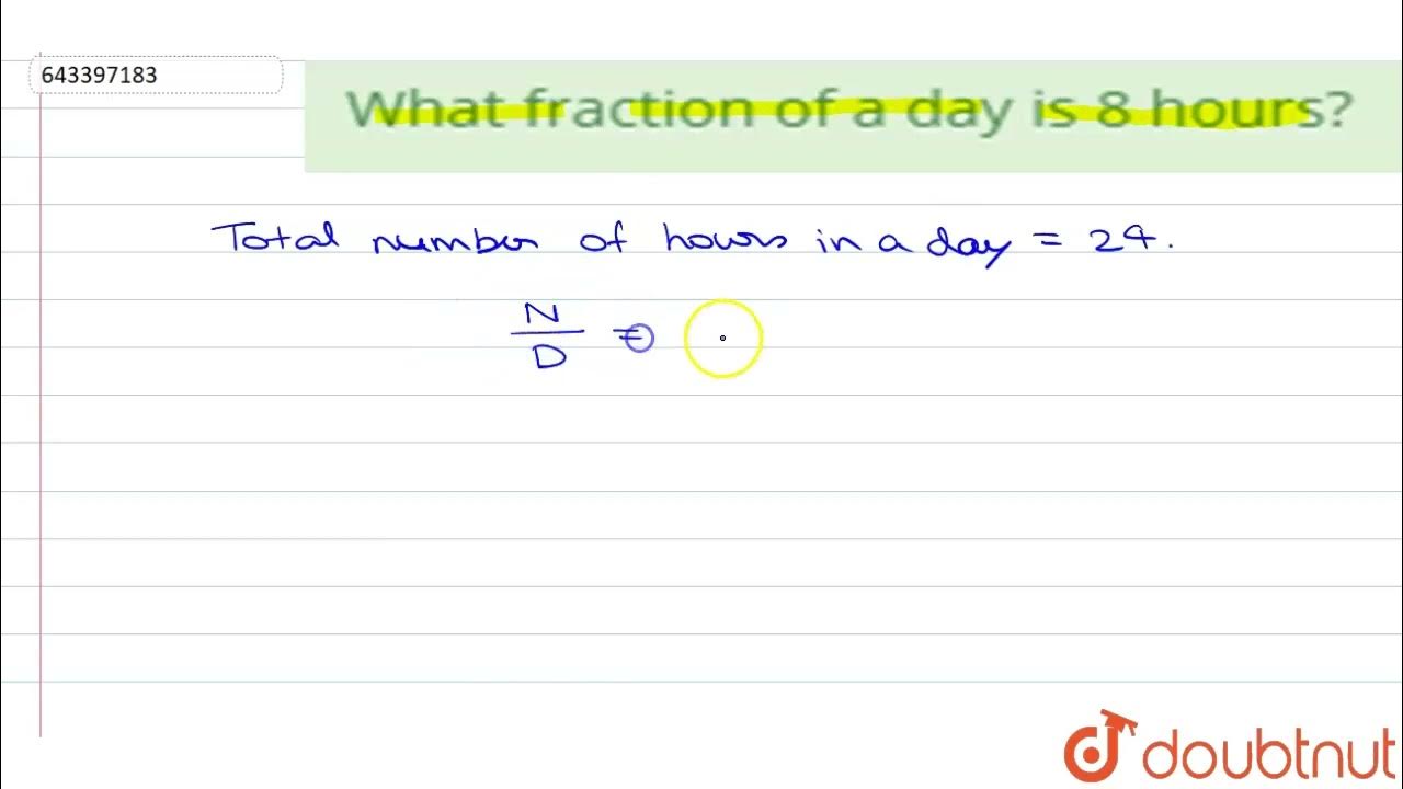 What fraction of a day is 8 hours? | 6 | FRACTIONS | MATHS | ICSE ...