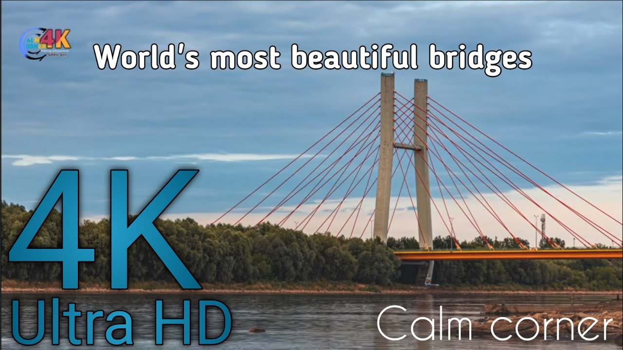 world's most beautiful bridges, 4k ultra HD relaxing video, sleep music ...