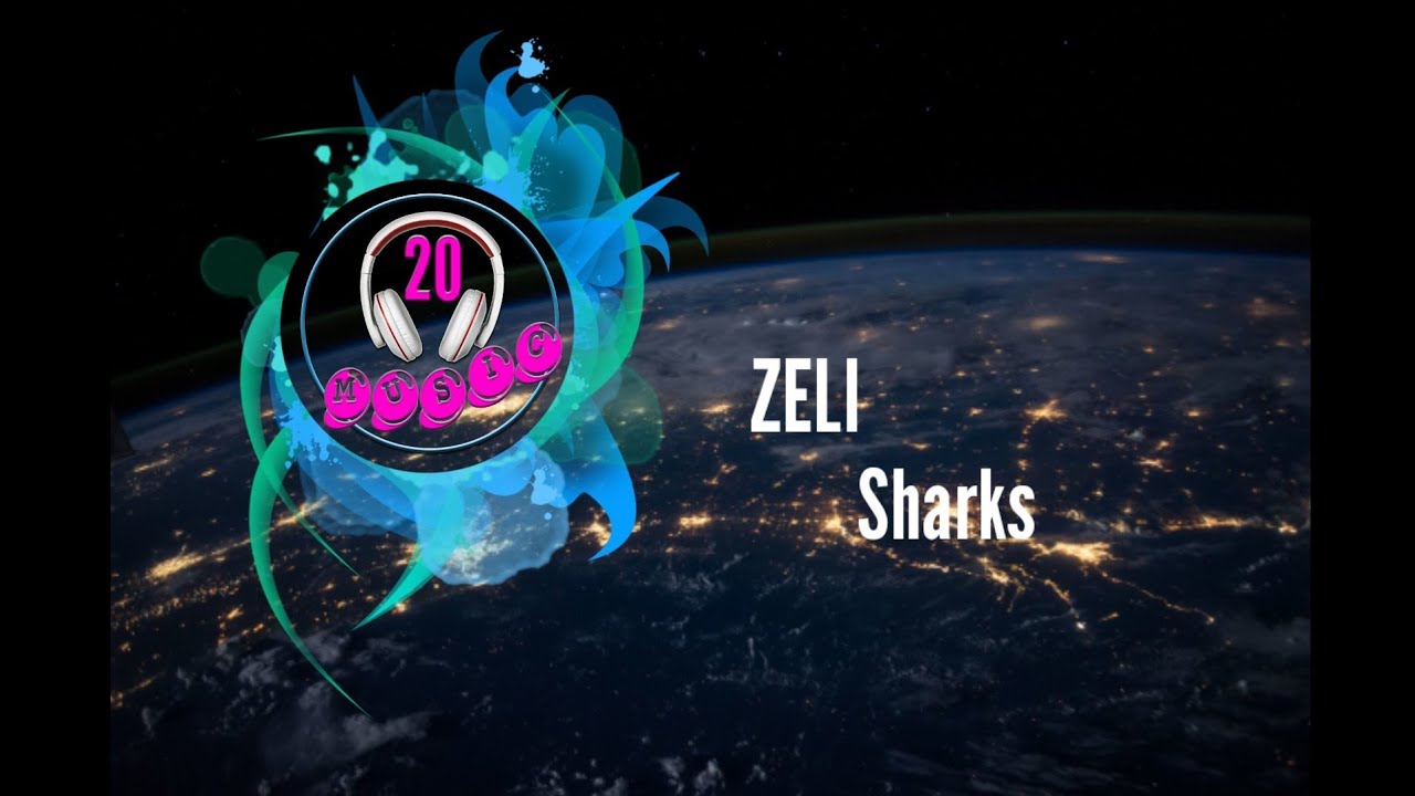 Zeli - Sharks - YouTube