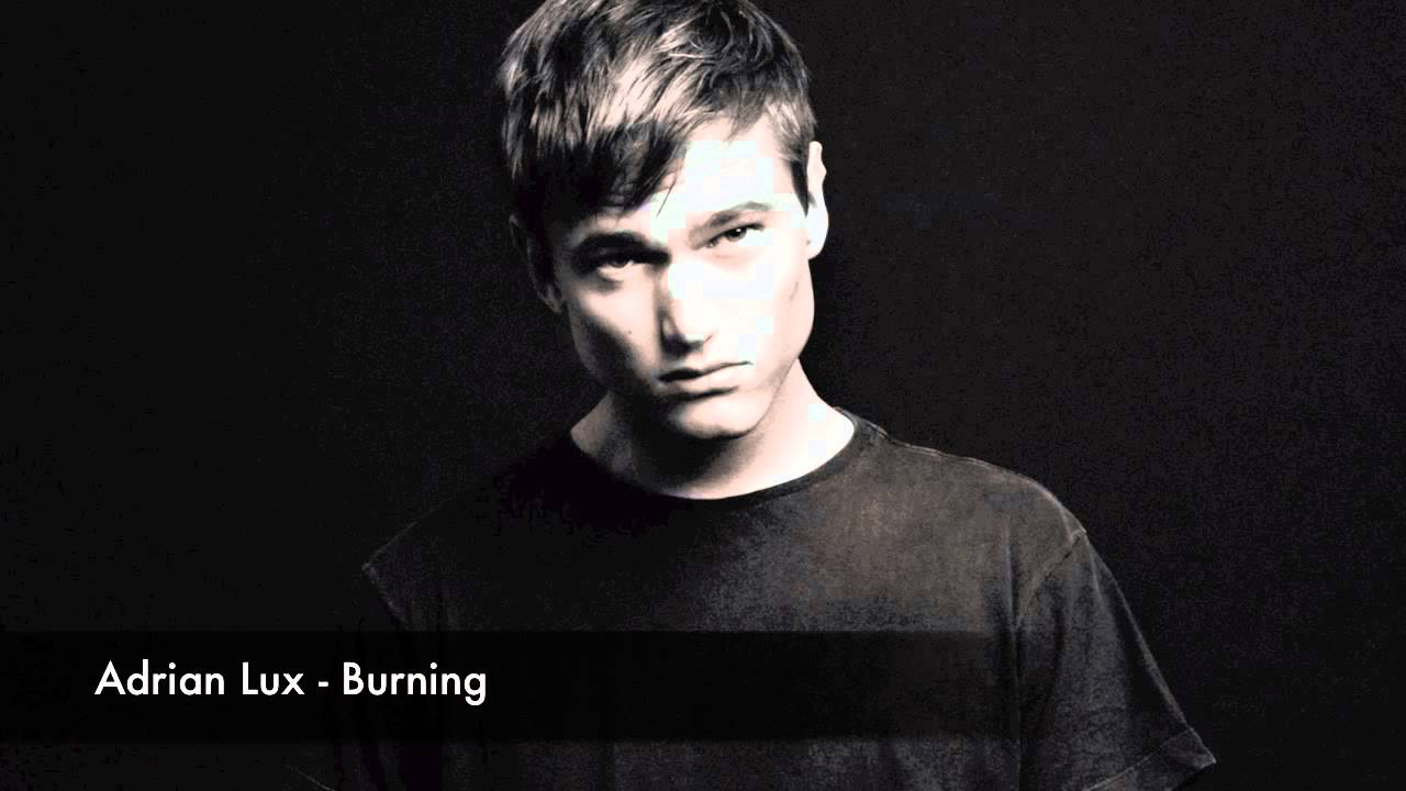 Adrian Lux - Burning - YouTube