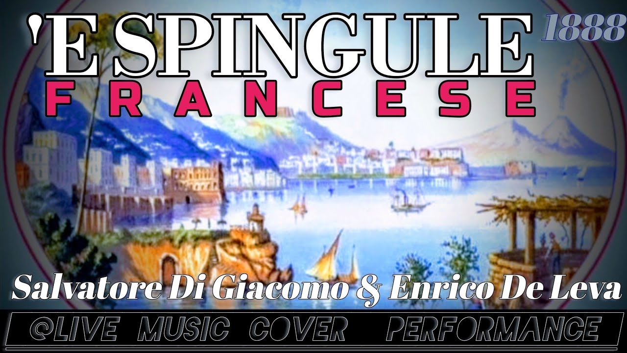 'E Spingule Francese - S. Di Giacomo & E. De Leva (1888), @livemusiccoverdfgerry9815 Beguine ...