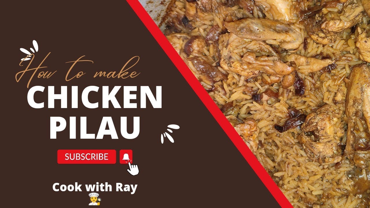 HOW TO MAKE CHICKEN PILAU | BEST PILAU RECIPE | COOK WITH RAY - YouTube