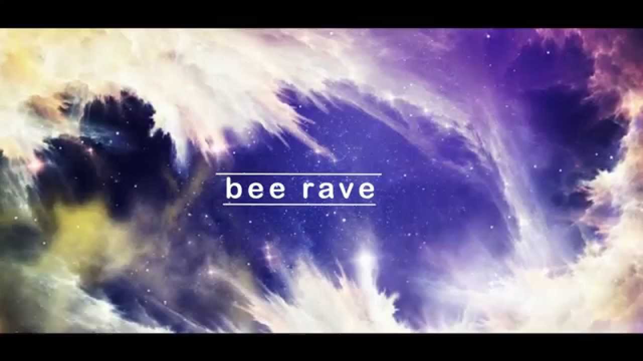 BEE RAVE - SHARE, EXPAND & INVITE / Free/ Viernes 15 Agosto - YouTube