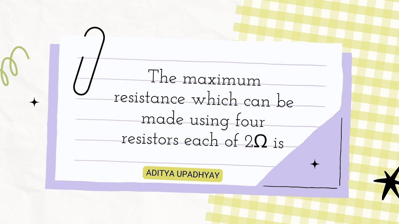 The maximum resistance which can be made using four resistors each of ...