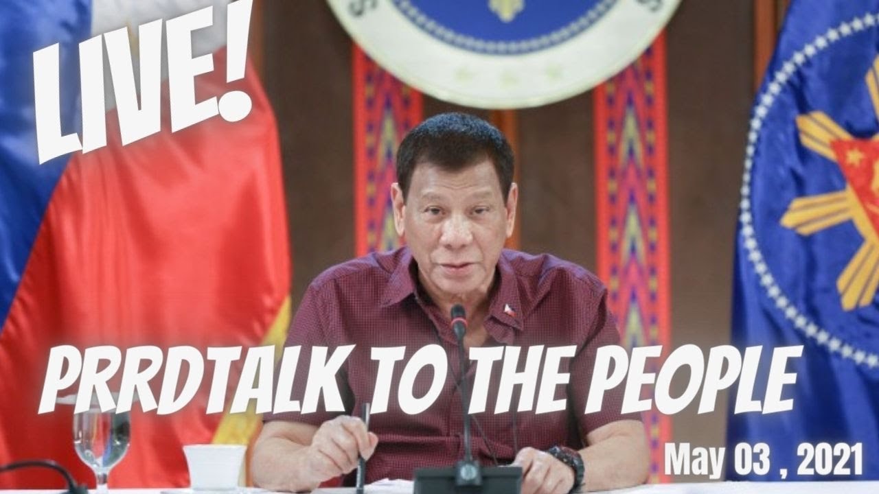 PRRD Talk To the People Live / May 3, 2021 - YouTube
