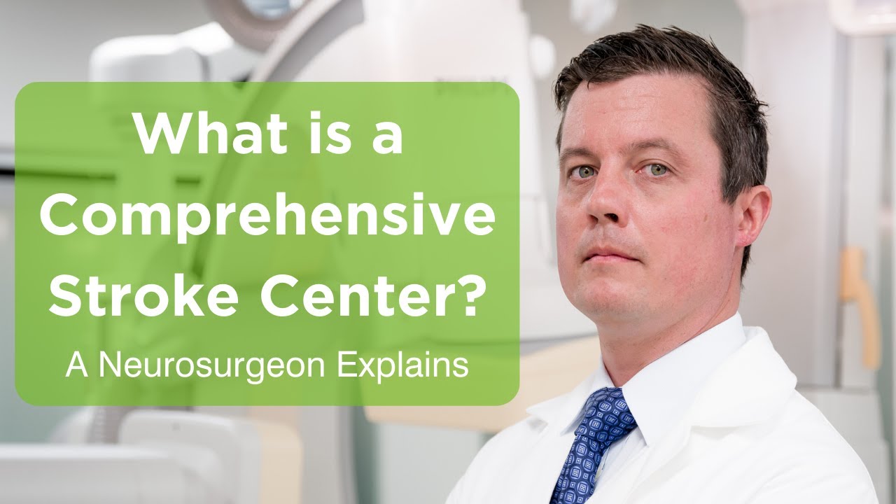 What Is a Comprehensive Stroke Center? A Neurosurgeon Explains - YouTube