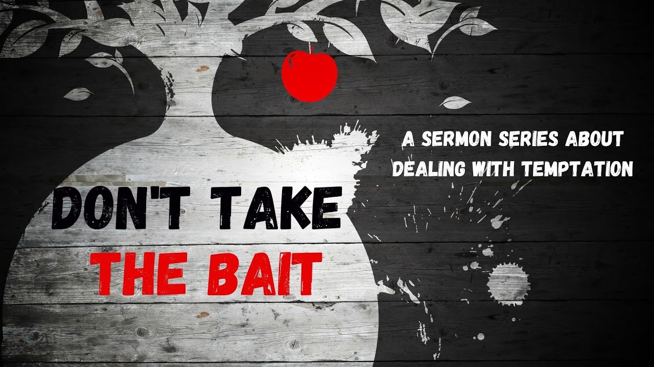 Don’t take the Bait // How the Devil (really) tempts you - YouTube