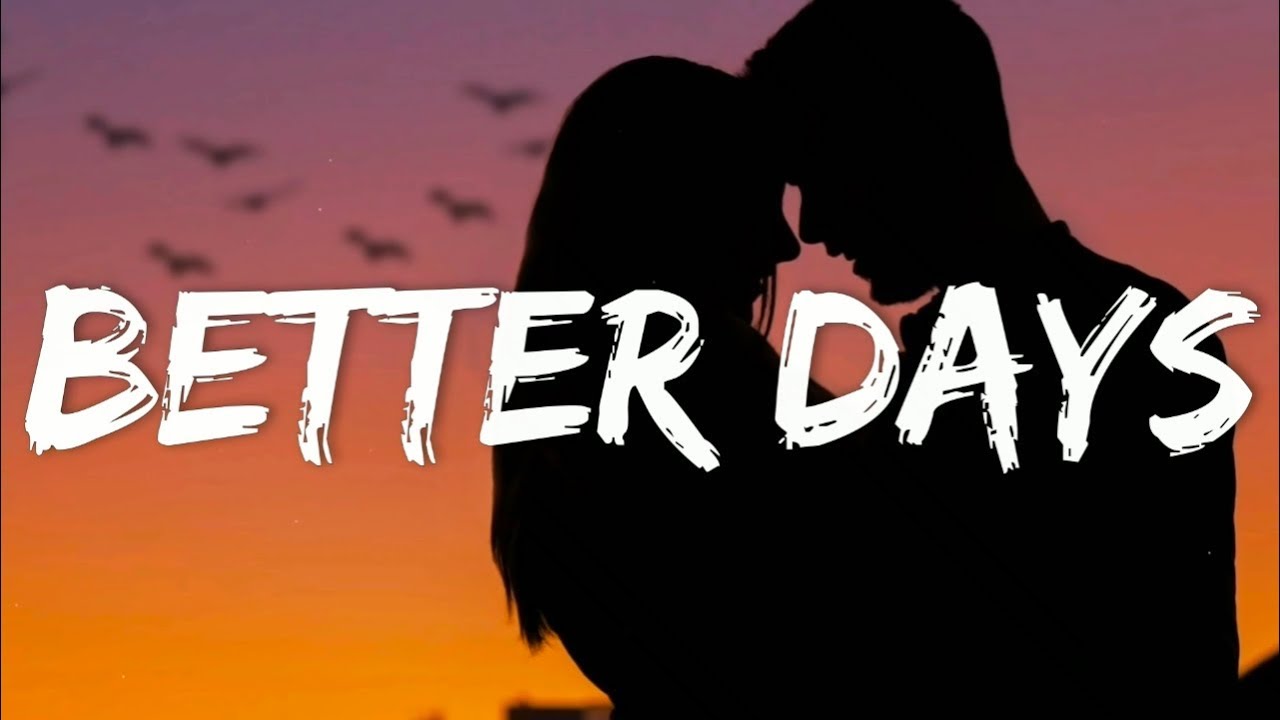 OneRepublic - Better Days (Lyrics) - YouTube