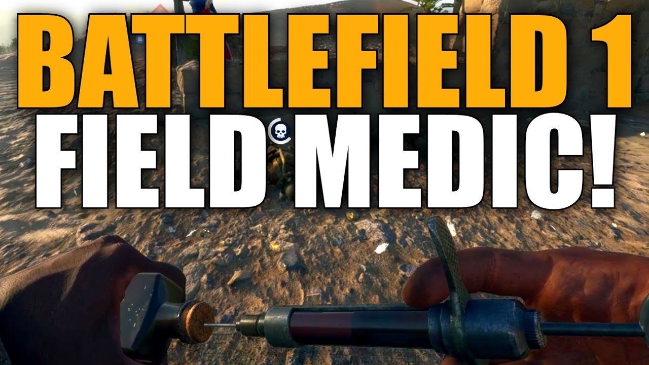 Battlefield 1 - THE DOCTOR IS IN! (Best Medic NA) - YouTube