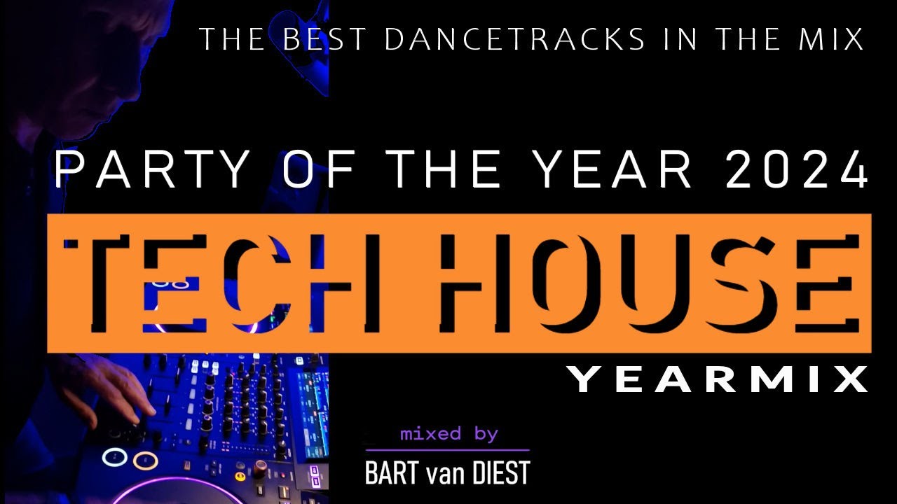 Tech House 2024 Party of the Year Mixtape - YouTube