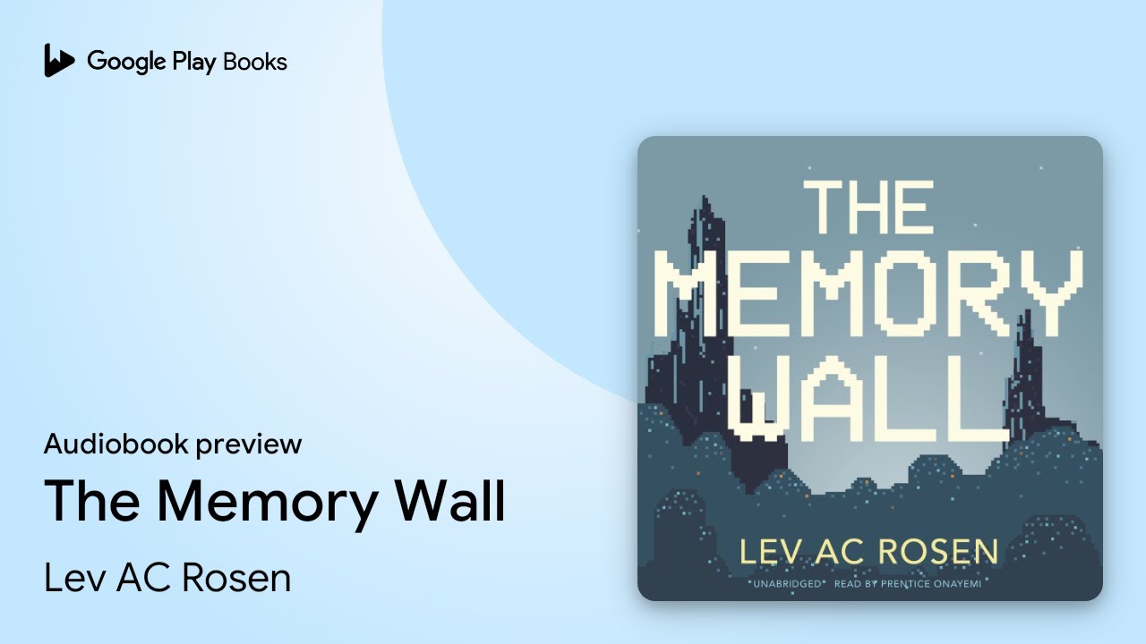 The Memory Wall by Lev AC Rosen · Audiobook preview - YouTube