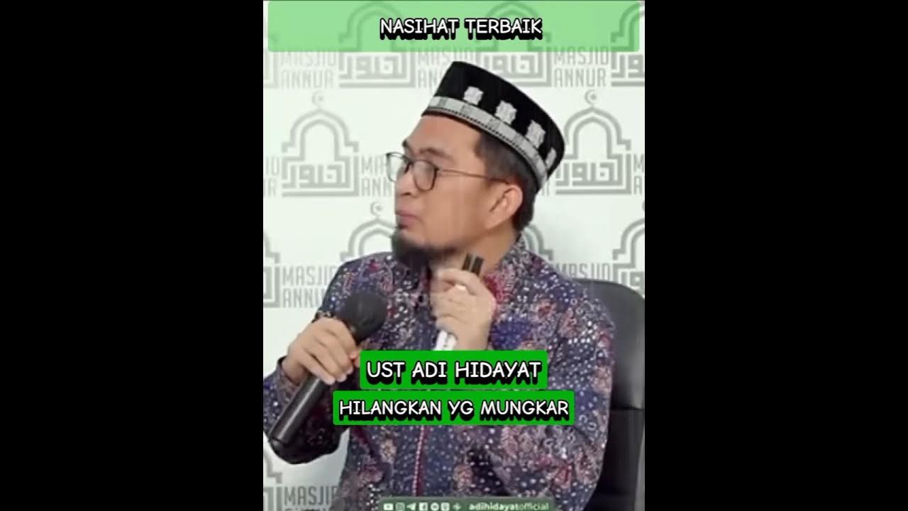 Nasihat Terbaik - Hilangkan yang Mungkar #ceramahsingkat #ustadzadihidayat #uah #shortsfeed # ...