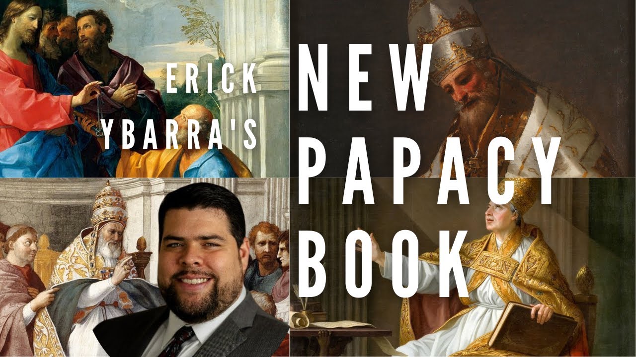 Erick Ybarra's NEW Papacy book - YouTube