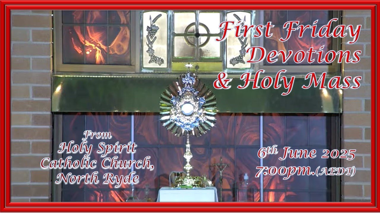 First Friday Devotions & Holy Mass, 6th June 2025. - YouTube