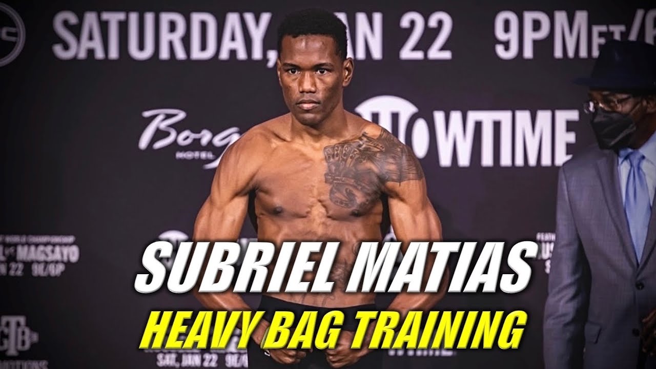 Subriel Matias Heavy Bag Training - YouTube