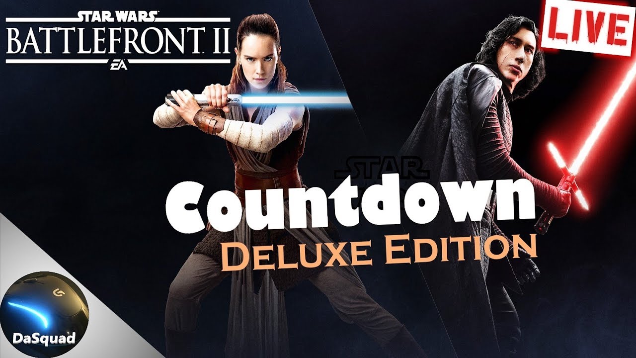 LIVE Launch Countdown Deluxe Edition North America Star Wars ...