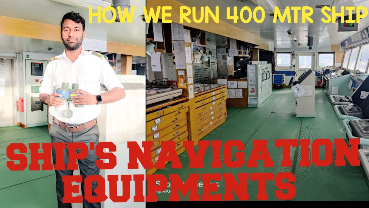 HOW WE RUN THE SHIP ,SHIPS NAVIGATION EQUIPMENTS DETAILS TOUR OF SHIPS ...