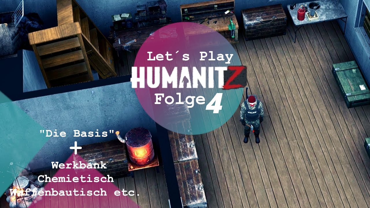 Humanit Z | "Die Basis" Let´s Play Folge #04 #humanitz #deutsch # ...