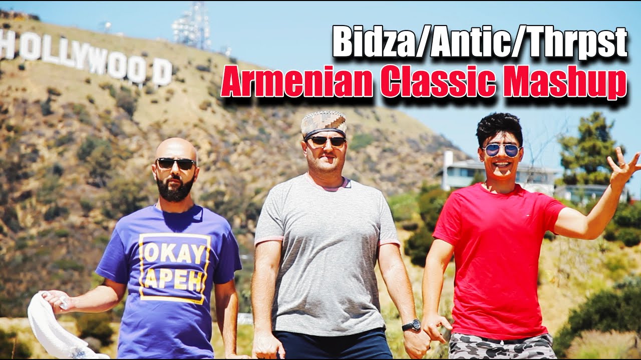 Armenian Classic Mashup - Bidza/Antic/Thrpst (Music Video) - YouTube