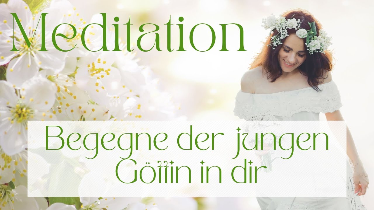 Meditation Übergang Vom Mädchen Zur Frau Heilung Weiblichkeit Youtube 5575