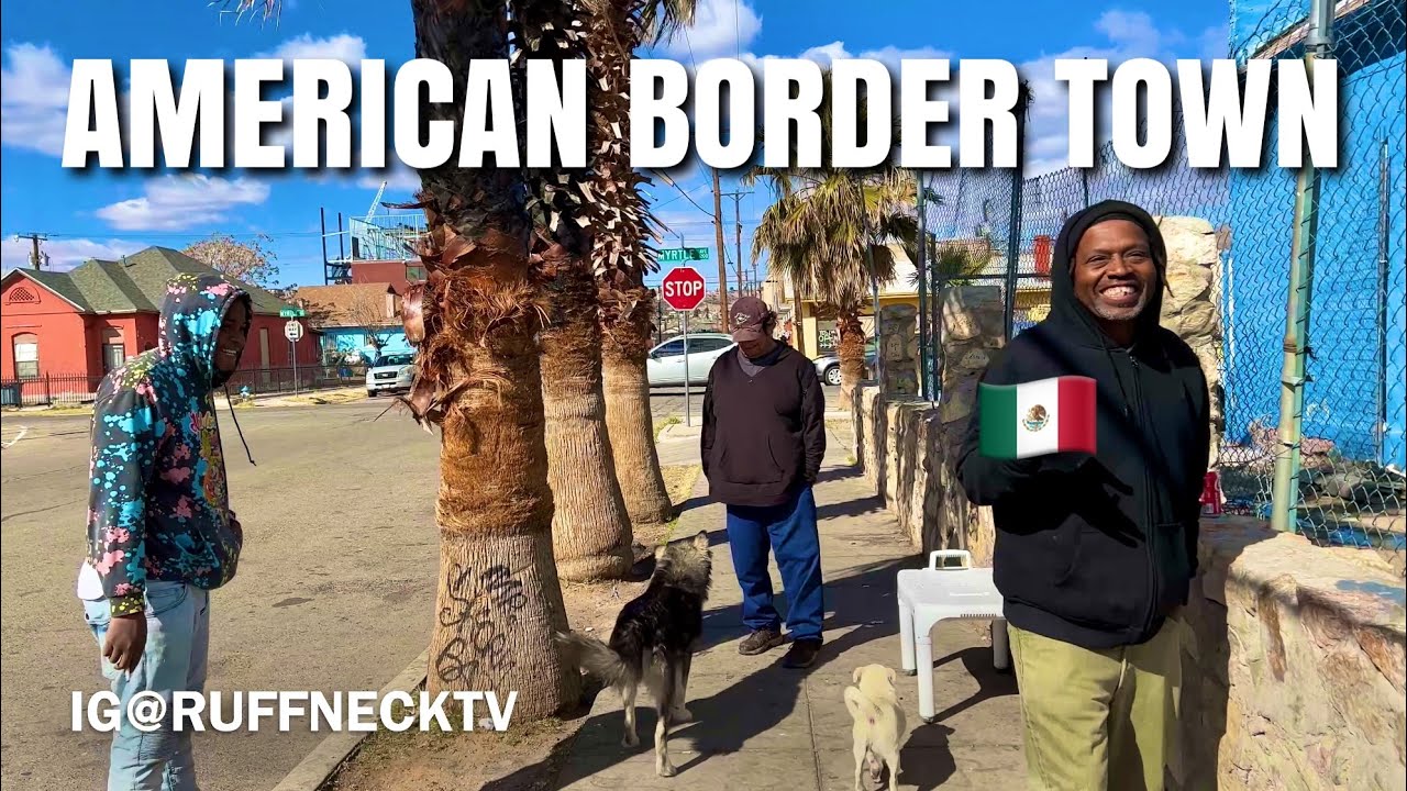 AMERICAN BORDER TOWN EL PASO TEXAS - WALKING HOOD TOUR - YouTube