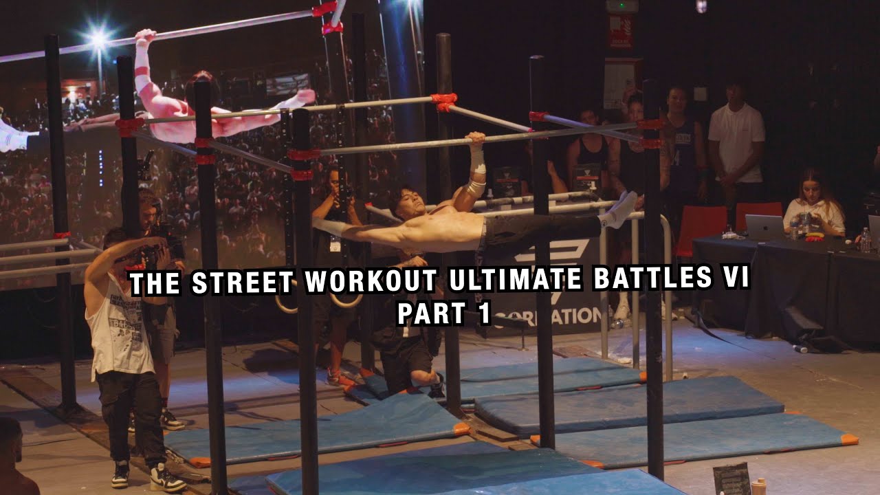 THE STREET WORKOUT ULTIMATE BATTLES - PART 1 - YouTube