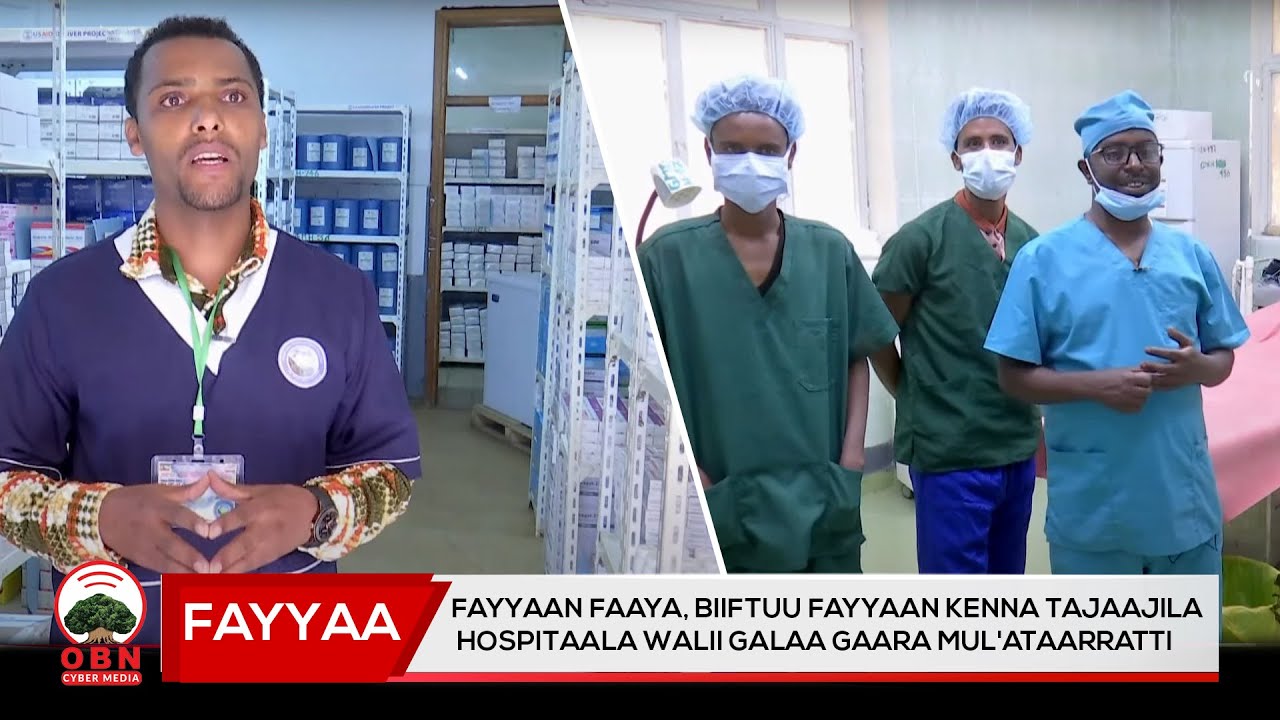 Fayyaan Faaya, Biiftuu Fayyaan kenna tajaajila Hospitaala Walii galaa ...