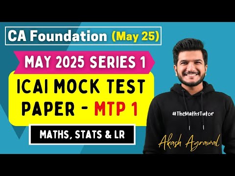 Quantitative Aptitude MTP 1 May 2025 | CA Foundation Maths Mock Test Paper 1 May 2025 Akash Agrawal