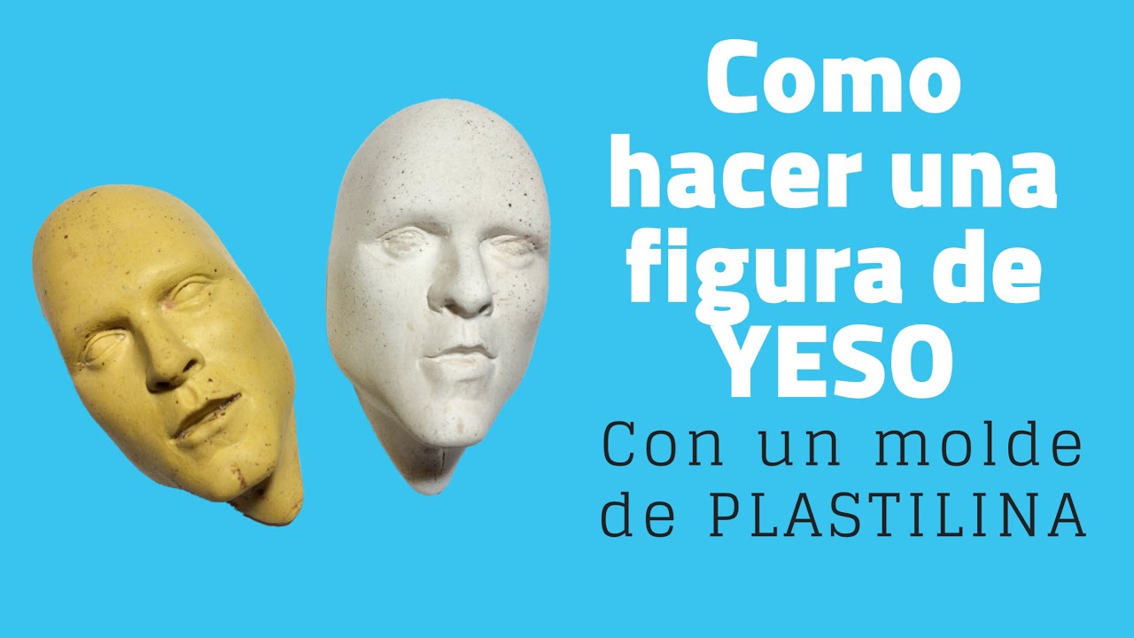 Como hacer un FIGURA DE YESO con un molde de PLASTILINA - Curso ...