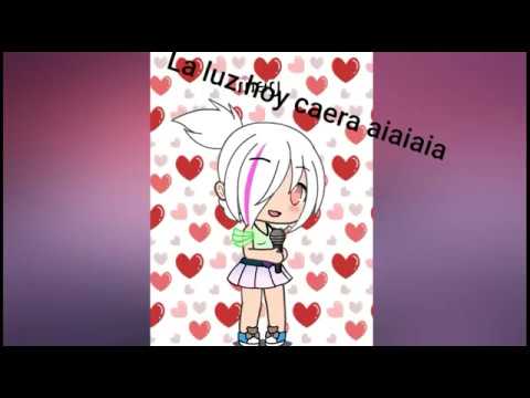La luz hoy caera (gacha life) /luanita kawaii xd - YouTube